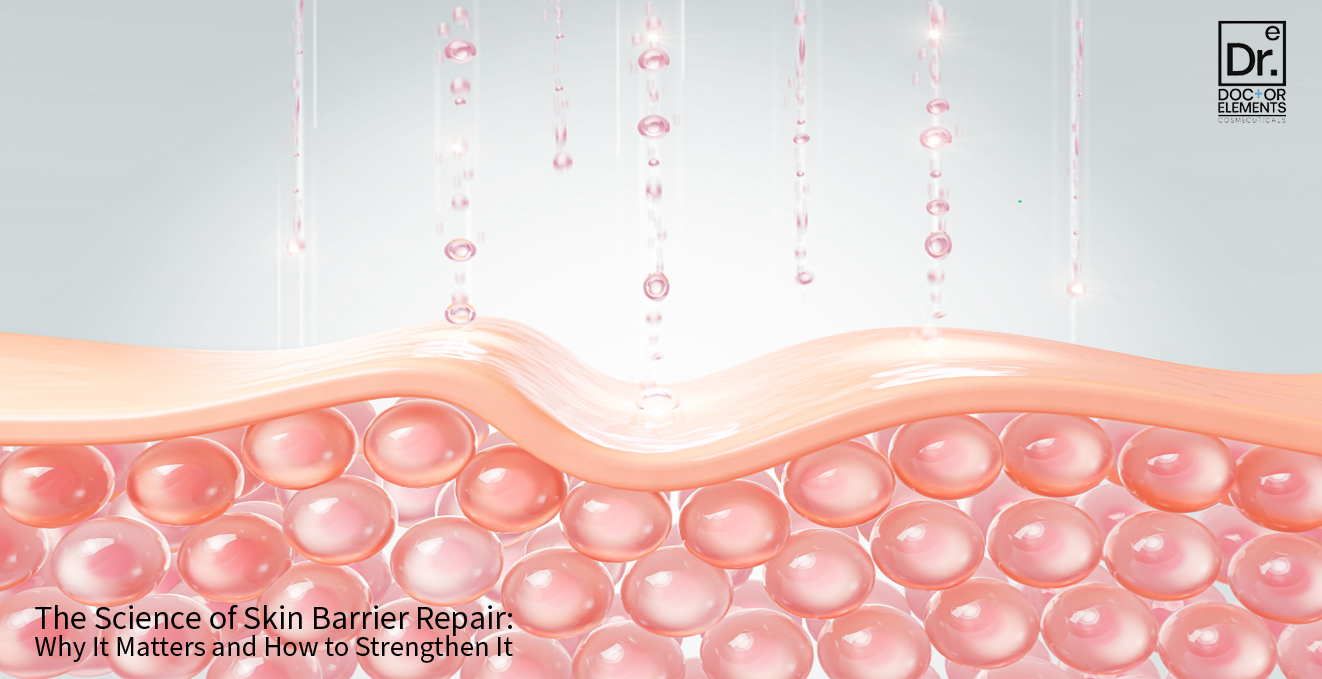 The Science of Skin Barrier Repair: Why It Matters and How to Strength
